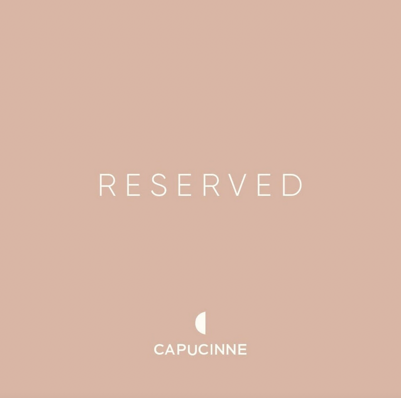 reserved for Taylor – Capucinne